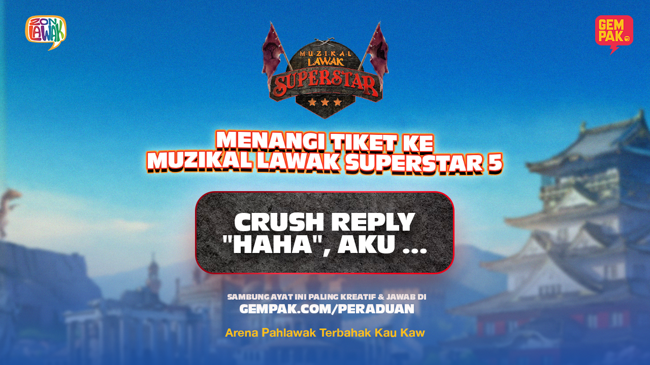 Menangi 2 Tiket Muzikal Lawak Superstar 5 Minggu 5 beserta hadiah ...