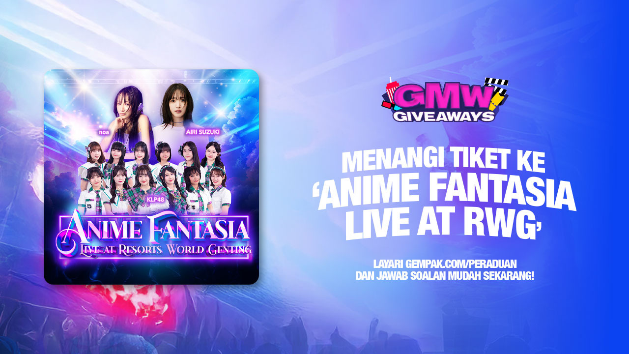 GMW Giveaway: Anime Fantasia Live at RWG | Gempak