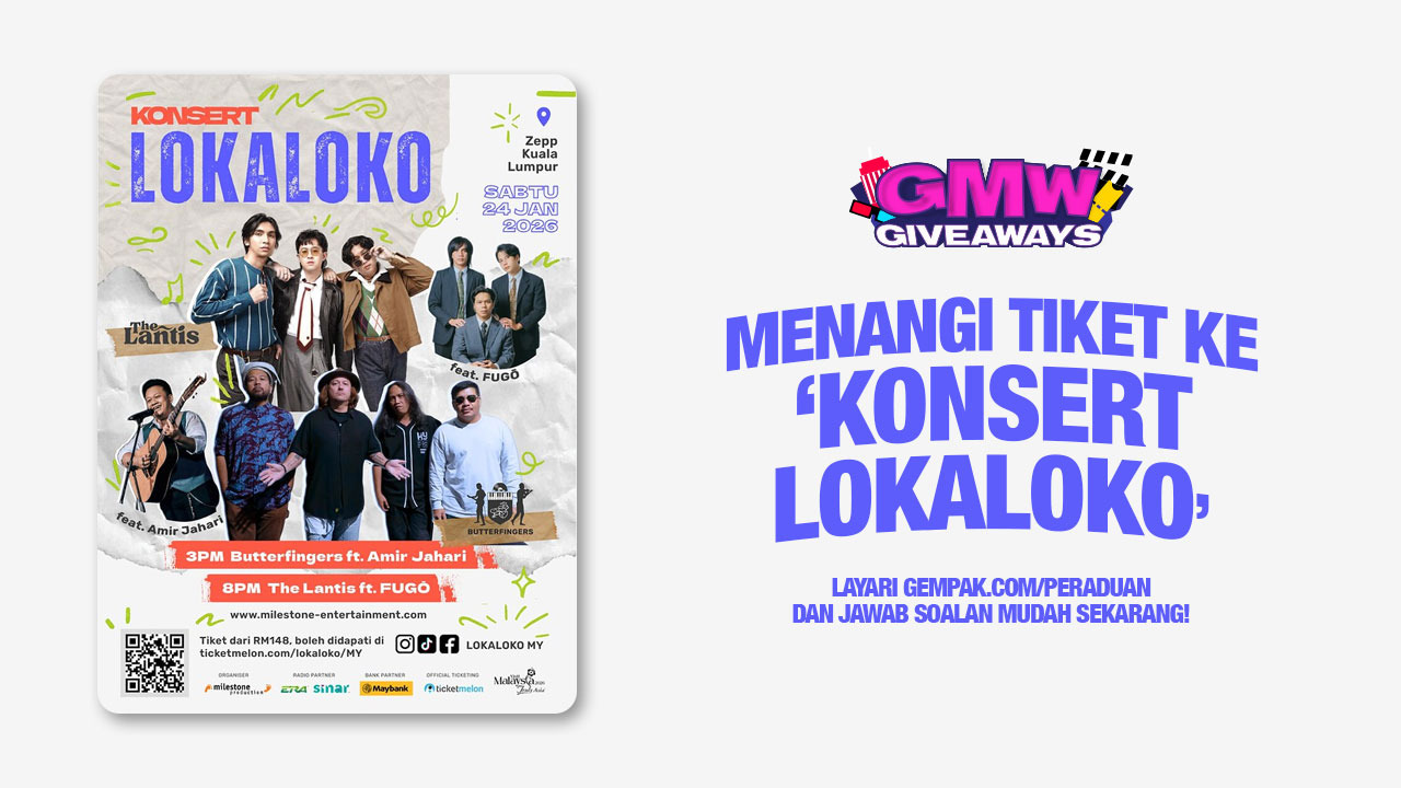 GMW Giveaway: Konsert LOKALOKO | Gempak