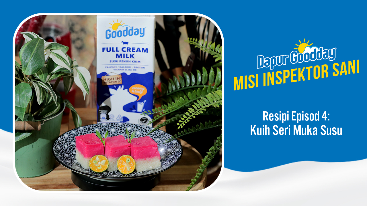 Kuih Seri Muka Susu | Episod 4 - Dapur Goodday Misi Inspektor Sani | Gempak