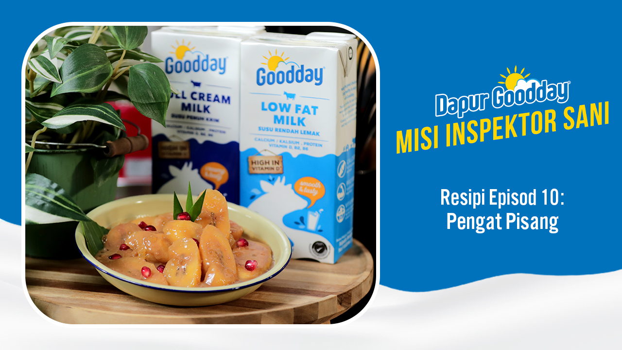 Pengat Pisang Karamel | Episod 10 - Dapur Goodday Misi Inspektor Sani ...