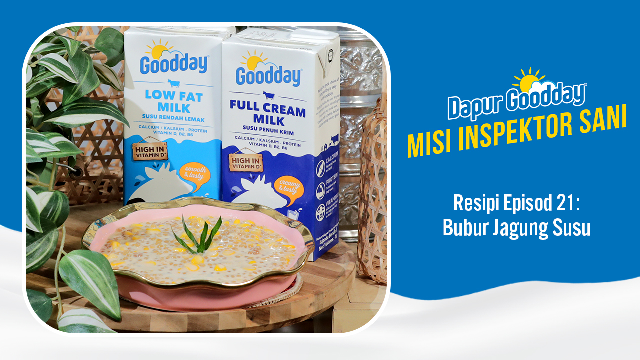 Bubur Jagung Susu | Episod 21 - Dapur Goodday Misi Inspektor Sani | Gempak
